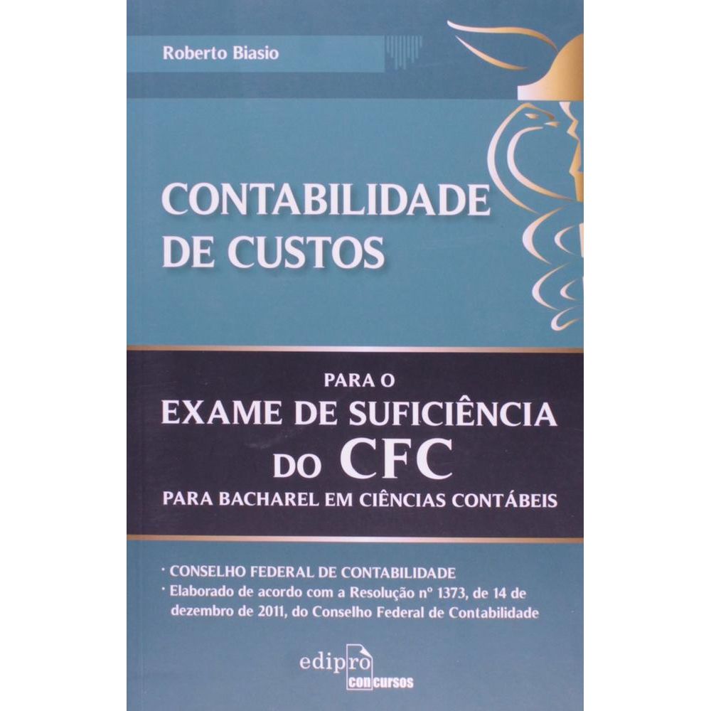 Contabilidade De Custos Para O Exame De Suficiencia Do Cfc - Livrarias ...