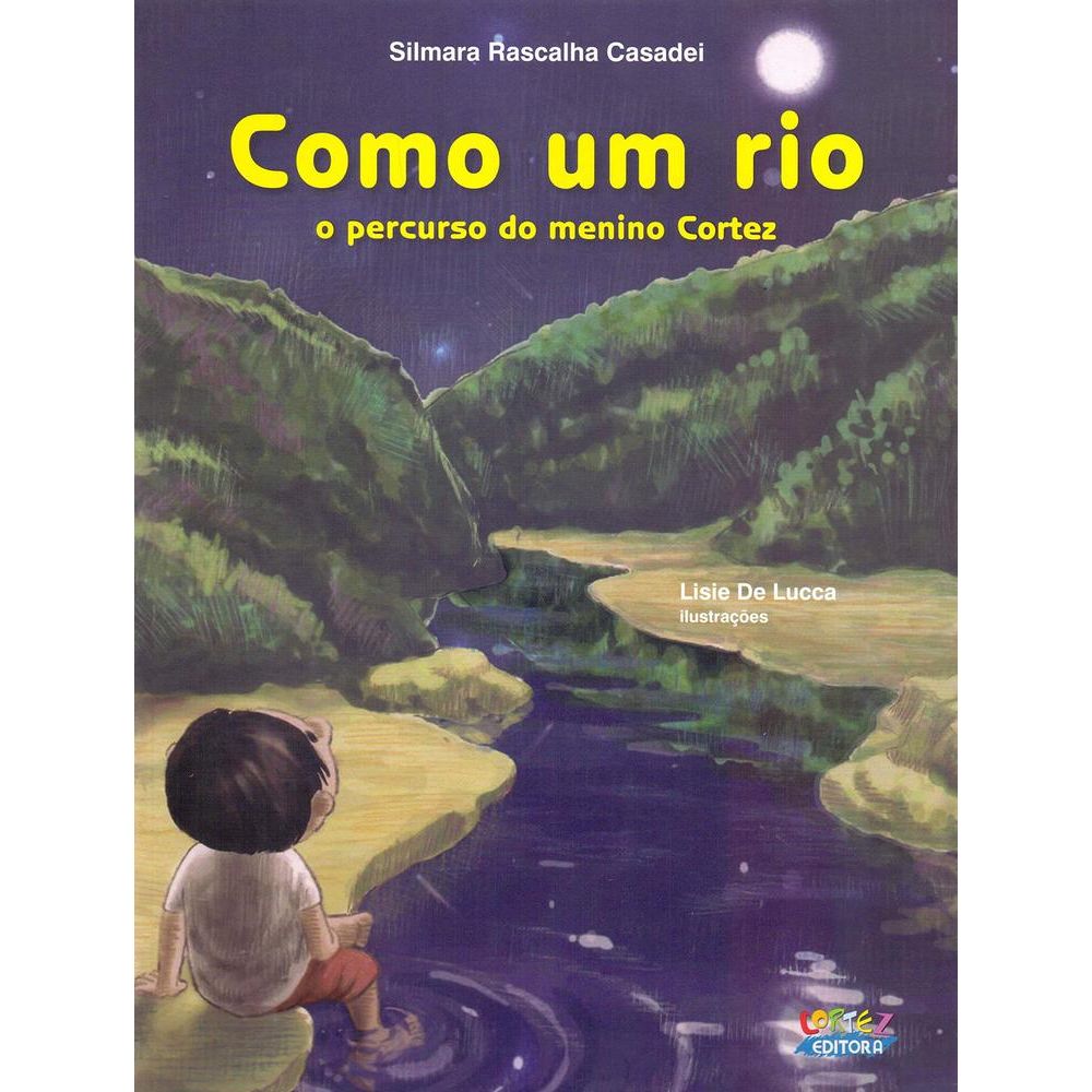 Como Um Rio - O Percurso Do Menino Cortez - Livrarias Curitiba