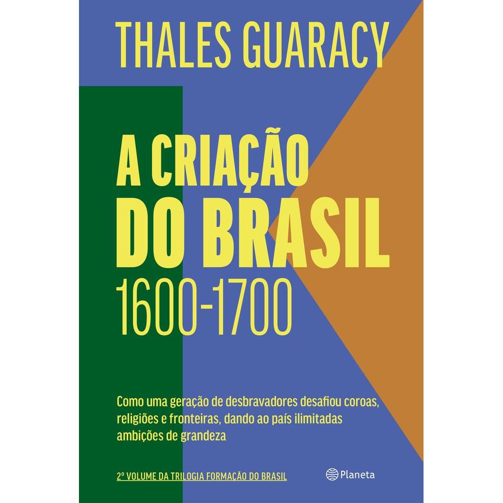 A Criação Do Brasil 1600 -1700 - Livrarias Curitiba